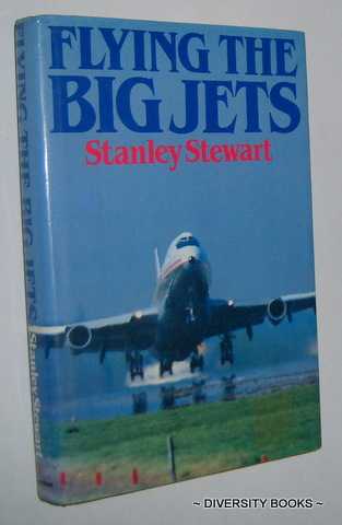 FLYING THE BIG JETS (All you wanted to know about the Jumbos but couldn ...